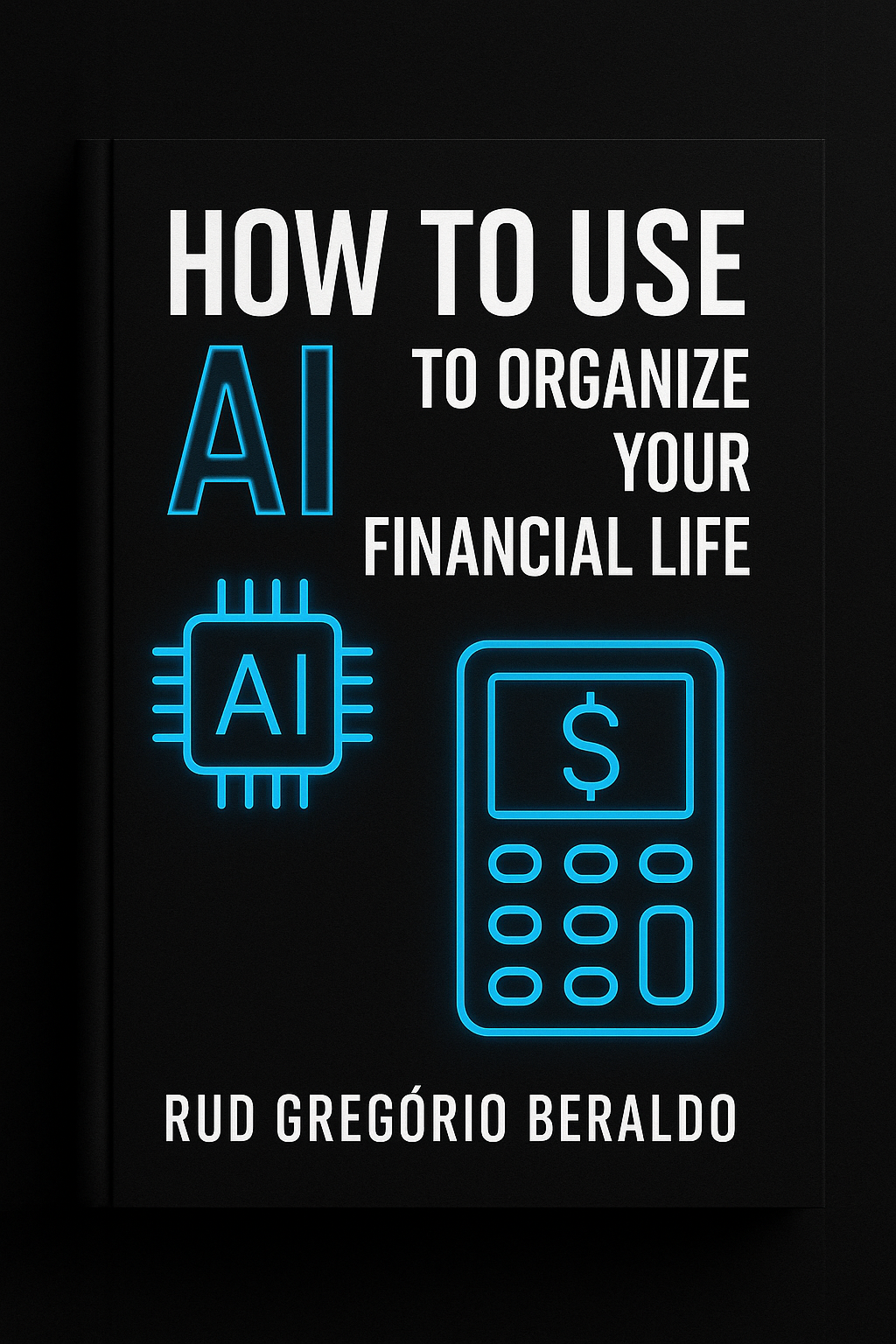 How to Use AI to Organize Your Financial Life - RUD JOSÉ GRIGORIO D...