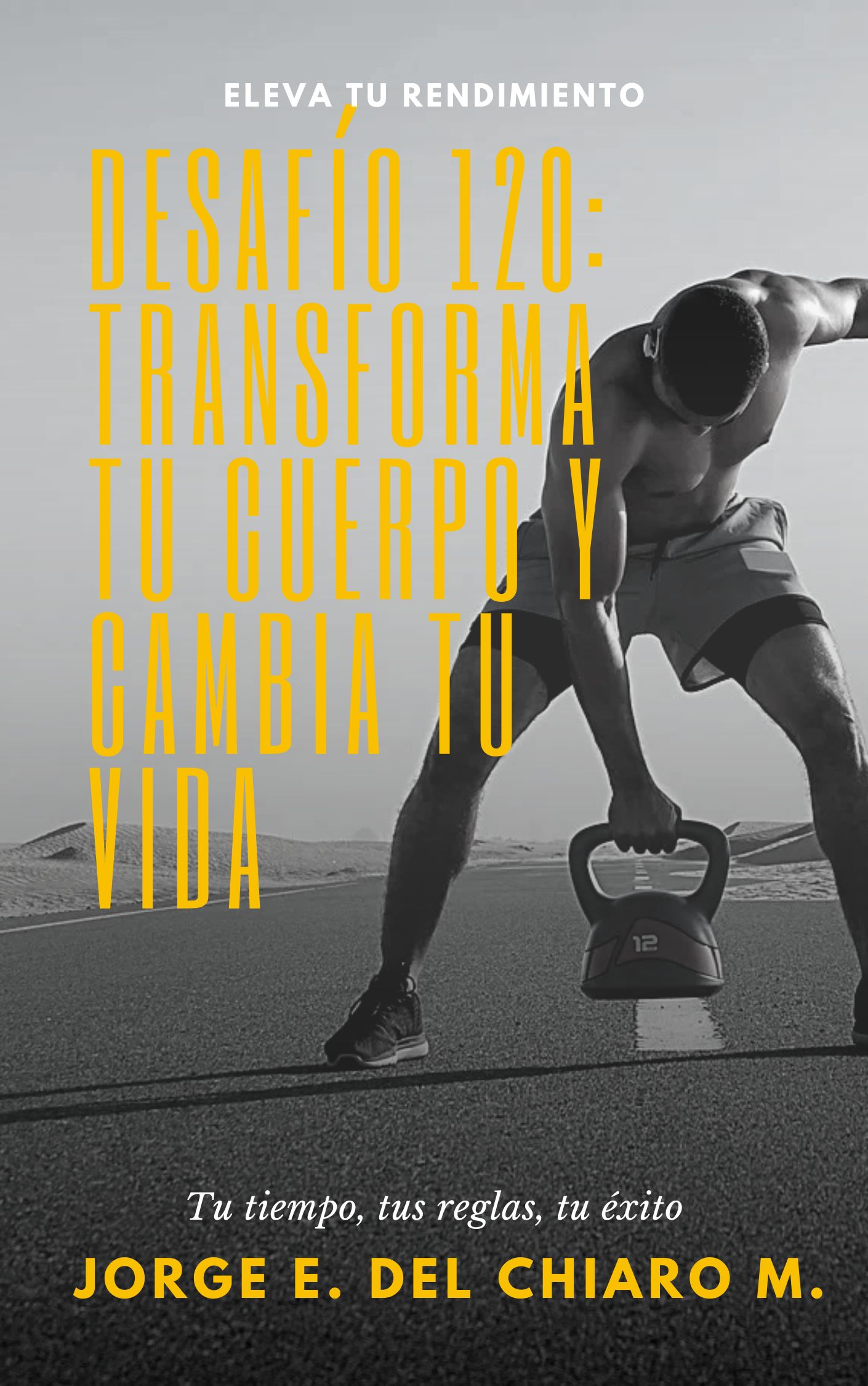 Desafío 120: Transforma tu Cuerpo y Cambia tu Vida
