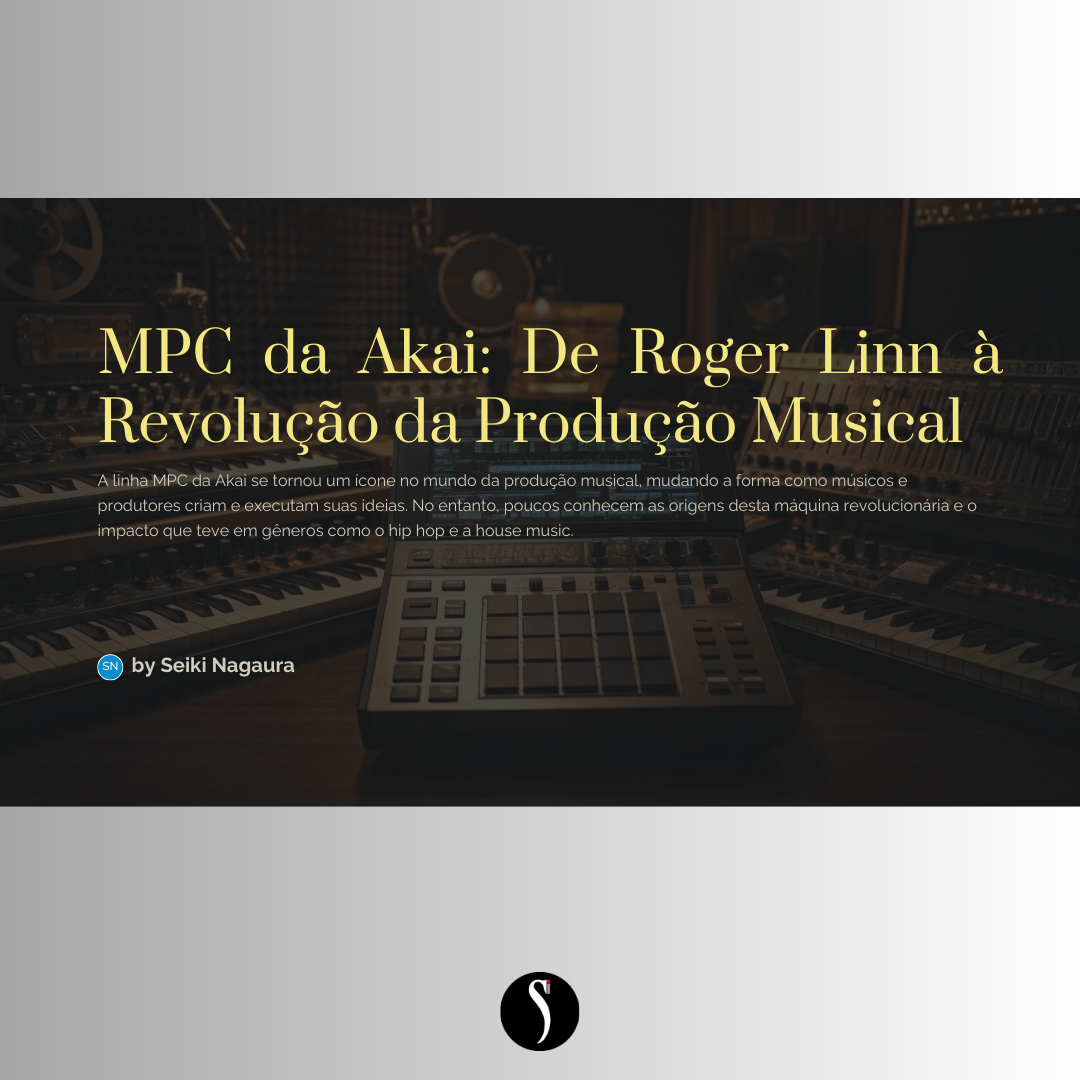 MPC da Akai: De Roger Linn à Revolução da Produção Musical - Seiki ...