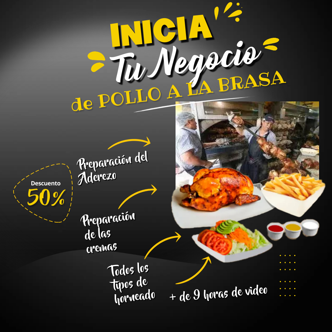 INICIA TU NEGOCIO DE POLLOS A LA BRASA
