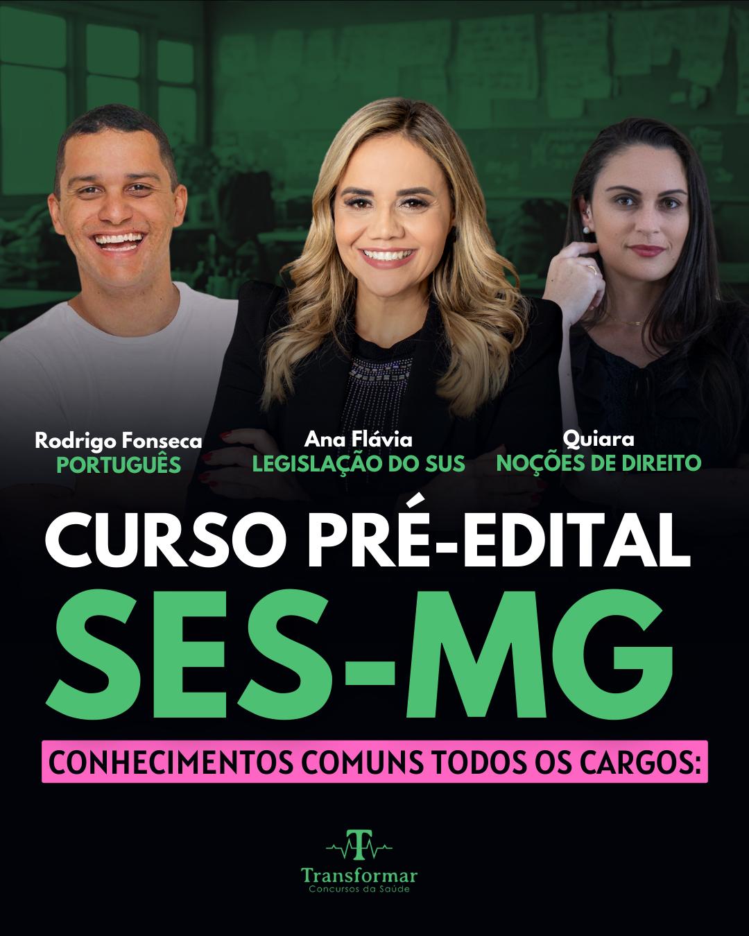 PRÉ-EDITAL: SES-MG - CONHECIMENTOS COMUNS - TODOS OS CARGOS