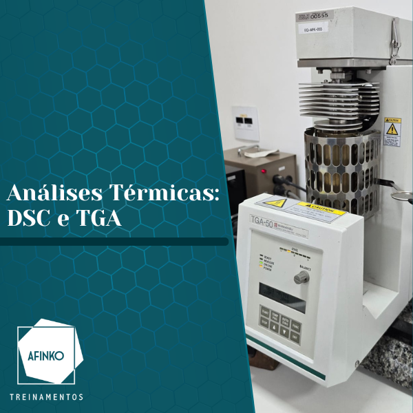 Análises Térmicas: DSC e TGA - Afinko | Hotmart