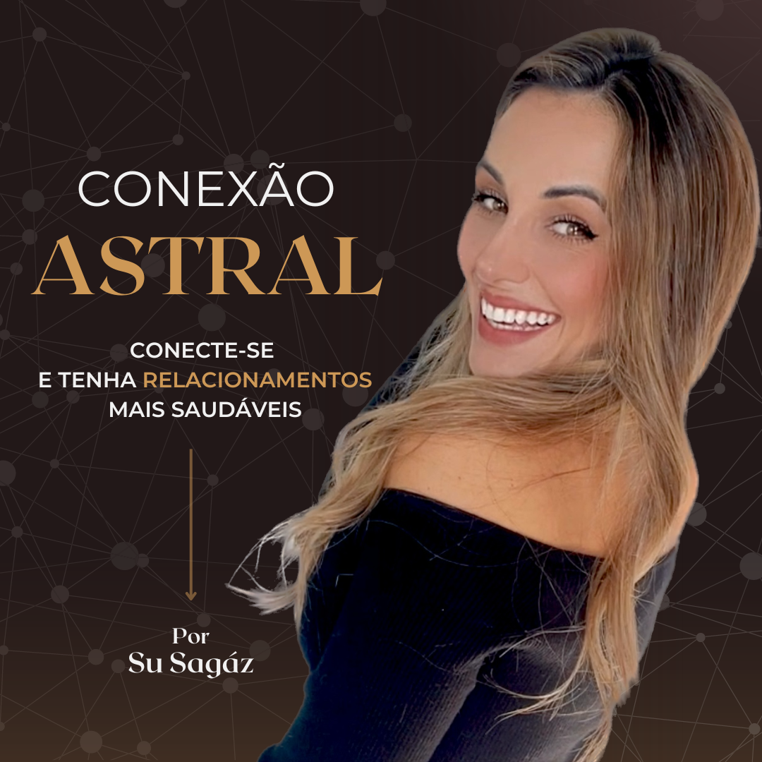 Conexão Astral - Suellen Sagaz | Hotmart