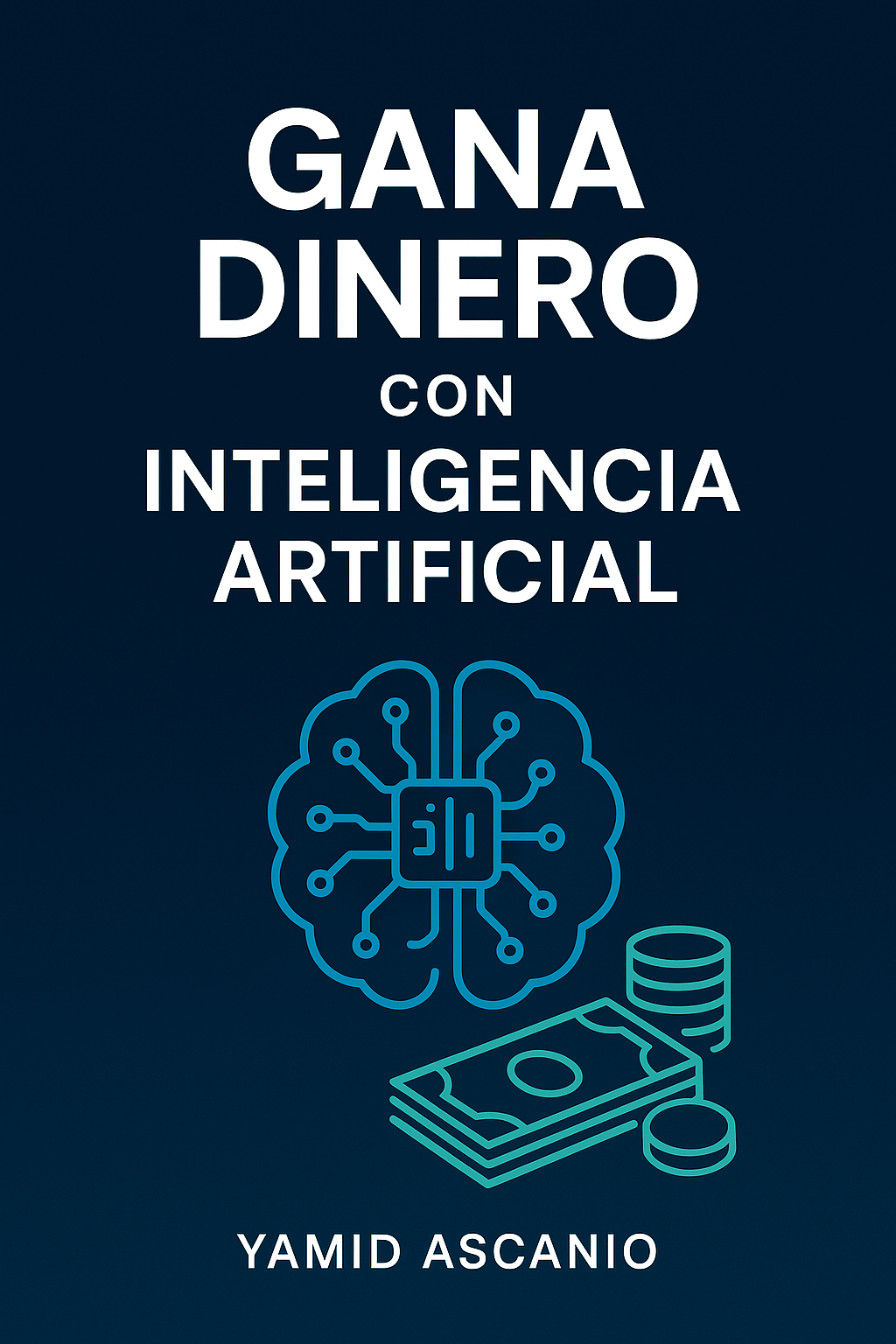 Gana Dinero con ChatGPT: Guía Definitiva para Emprender con Intelig...