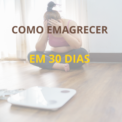 COMO EMAGRECER EM 30 DIAS