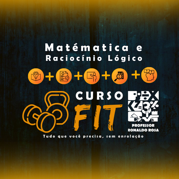 Curso Fit de Raciocínio Lógico e Matemática para Concursos - Prof....