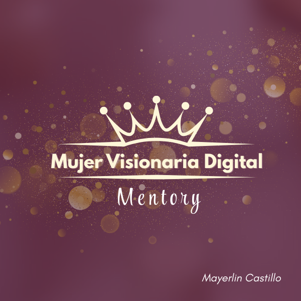 Mujer Visionaria Digital - mayerlin castillo | Hotmart