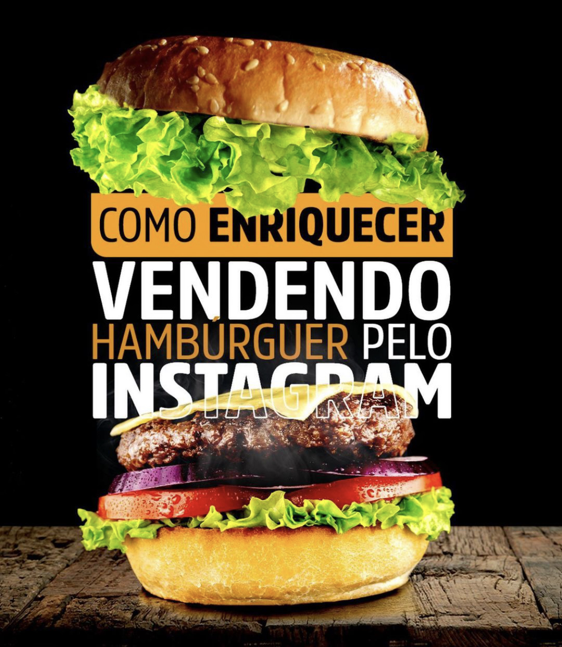 Como Enriquecer Vendendo Hambúrguer pelo Instagram