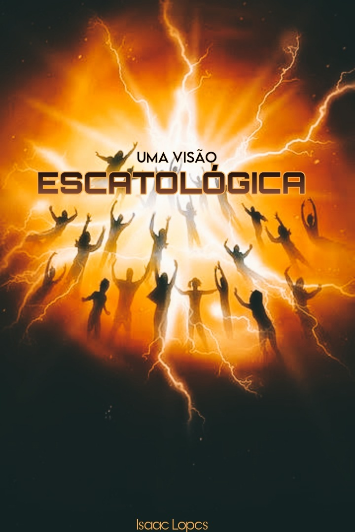 Uma visão ESCATOLÓGICA (e-book) - Isaac Lopes da Silva | Hotmart