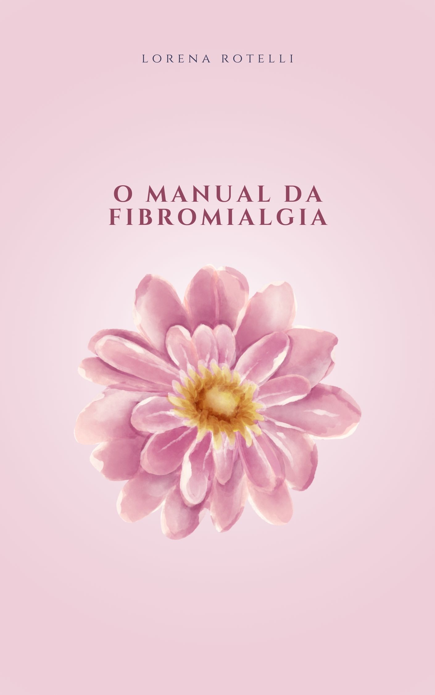 O MANUAL DA FIBROMIALGIA