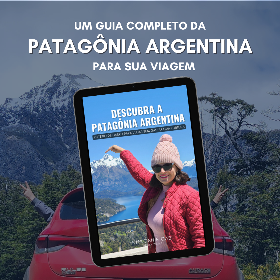 Guia Completo para Viajar de Carro para a Patagônia Argentina