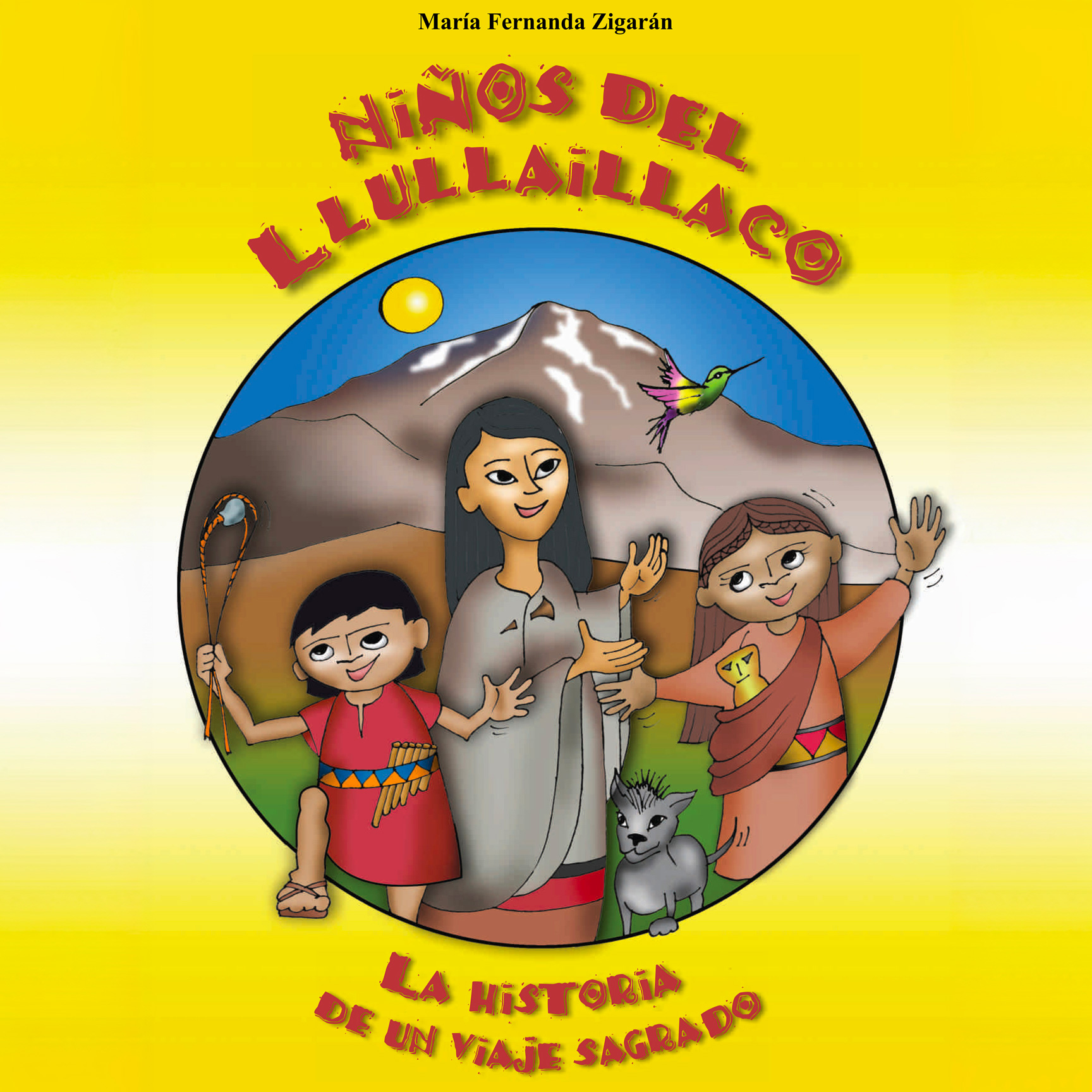 Niños del Llullaillaco – La historia de un viaje sagrado - Lisardo ...
