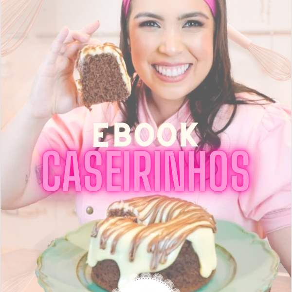 Propositalmente doce - Caseirinhos - Bruna Neife Veiga barboza | Ho...