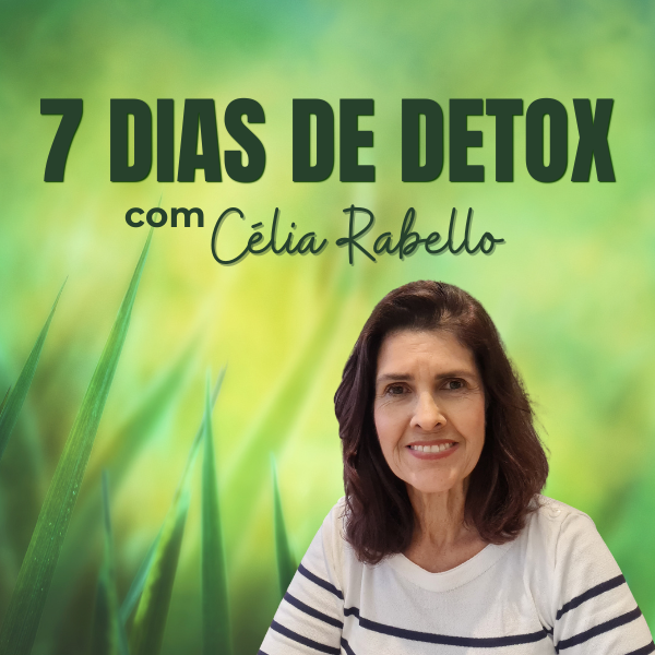 Programa 7 Dias de Detox com Célia Rabello - Celia Rabelo | Hotmart