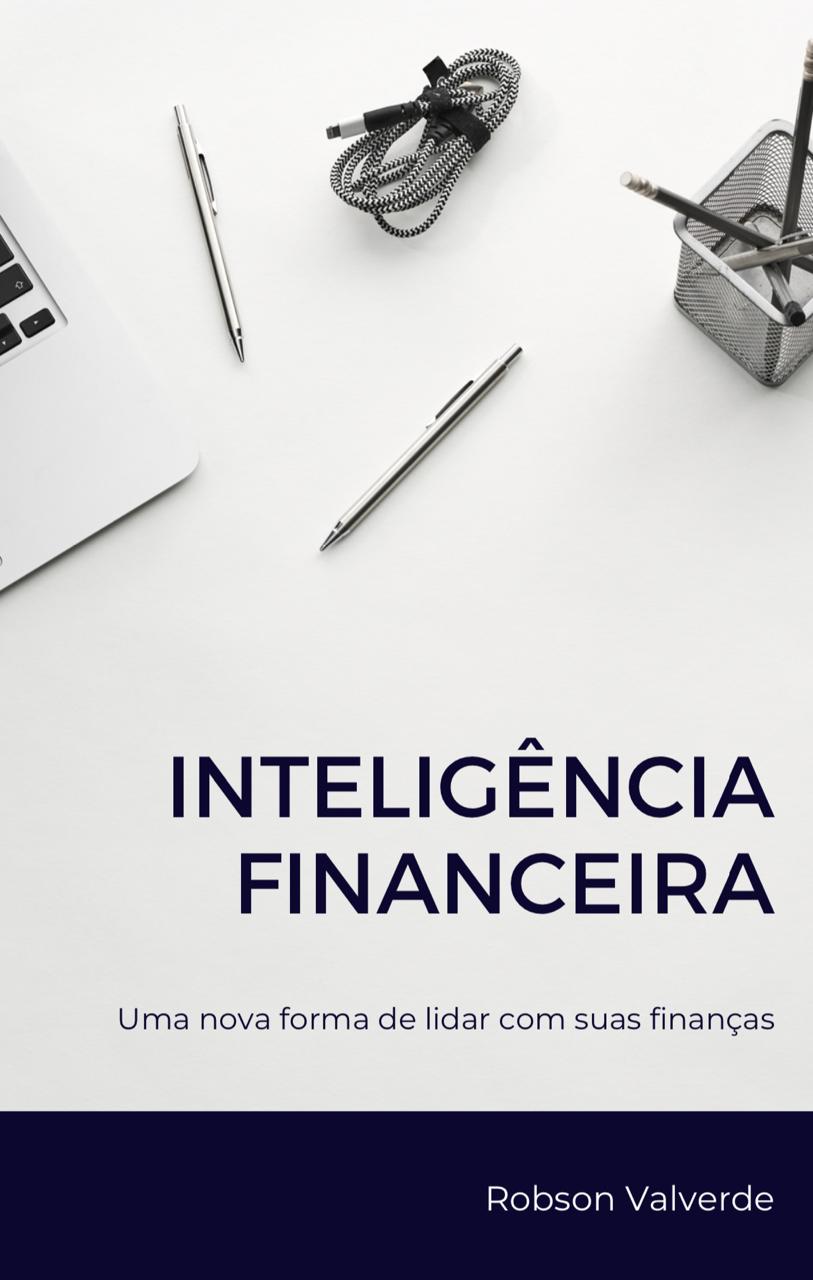 E-book Inteligência Financeira com Planilha financeira - Robson Val...