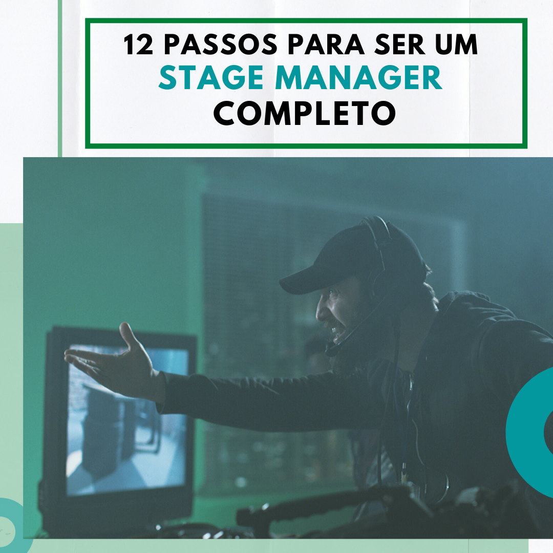 12 passos para ser um Stage Manager completo