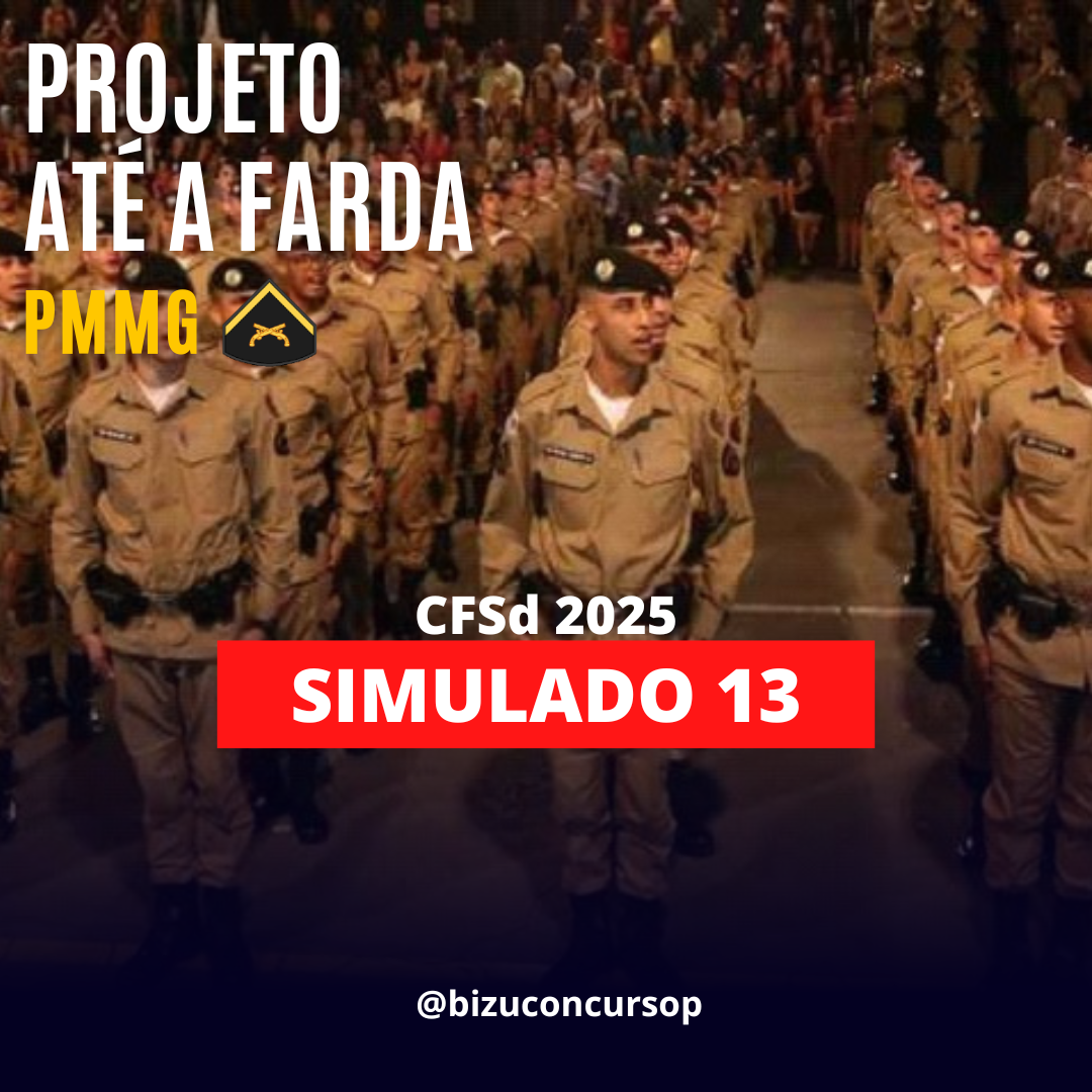 SIMULADO 13 PÓS-EDITAL CFSd PMMG 2025