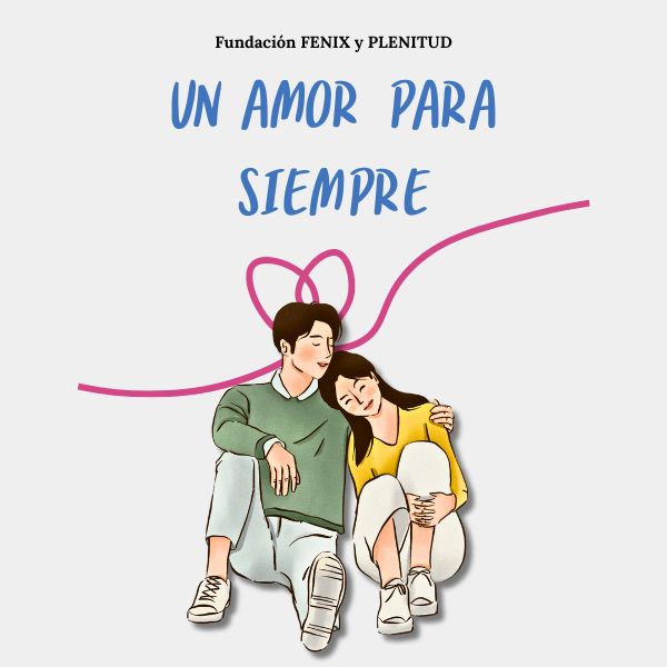 Un amor para siempre Ebook - Fundación FENIX y PLENITUD | Hotmart