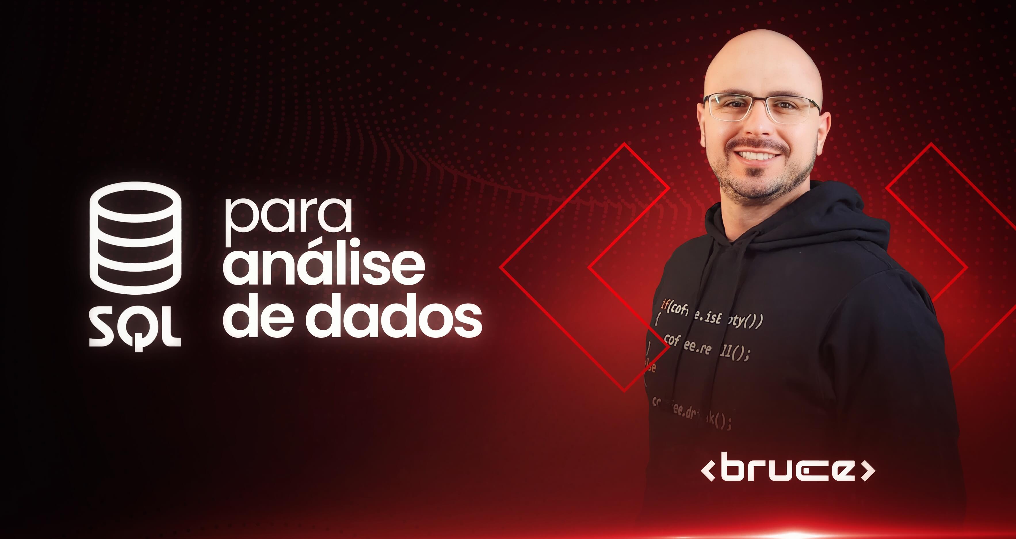 SQL para Análise de Dados - Bruce Fonseca | Hotmart