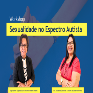 Workshop Sexualidade e Transtorno do Espectro Autista por Olga Hosk...