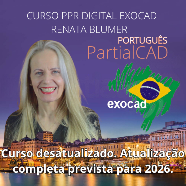 Curso PPR Digital exocad Renata Blümer - PartialCAD em Português ...