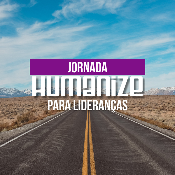 Jornada Humanize: 10h de encontros online + e-book