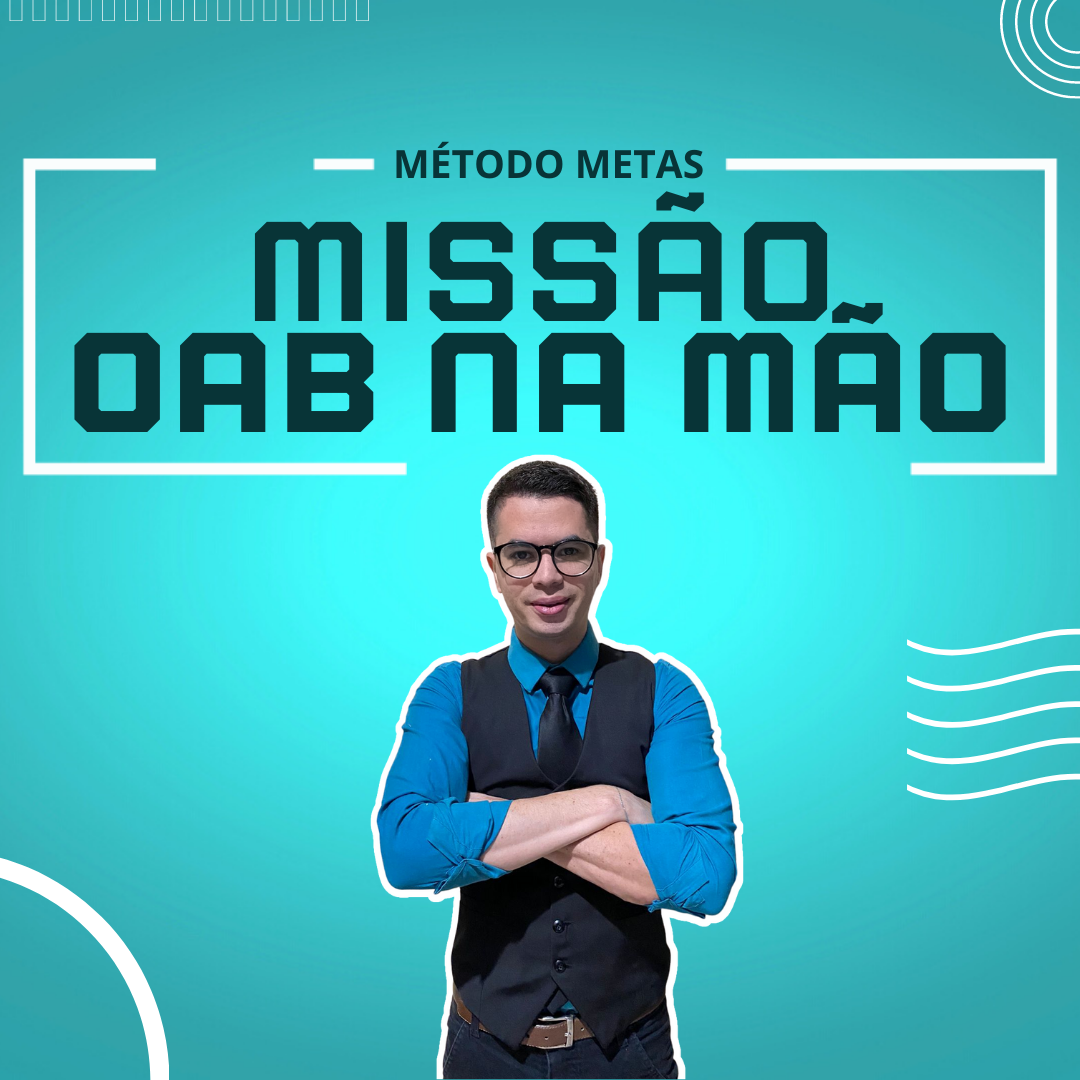 Missão OAB na Mão - Método Metas (Prof. Marcus Lira) - Marcus Vinic...