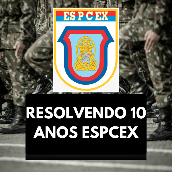 Resolvendo 10 anos ESPCEX