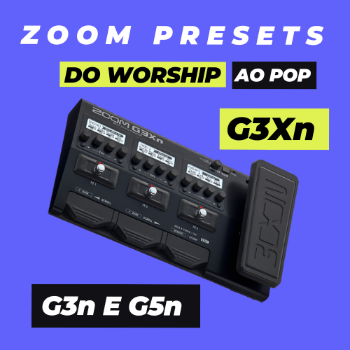 Zoom G3Xn | G3n | G5n | Presets Igreja do Worship ao Pop - Gabriel ...