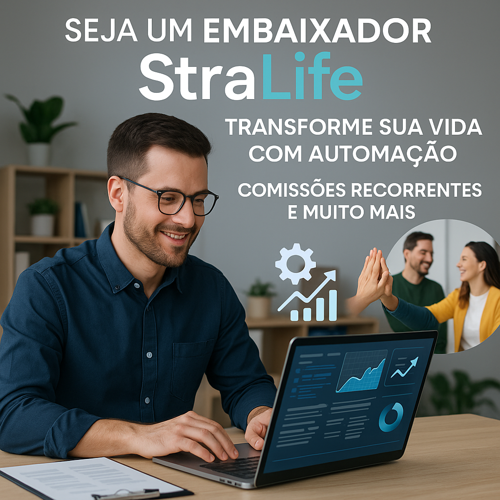 Programa Embaixadores StraLife: ﻿Ganhe Renda Recorrente Indicando...