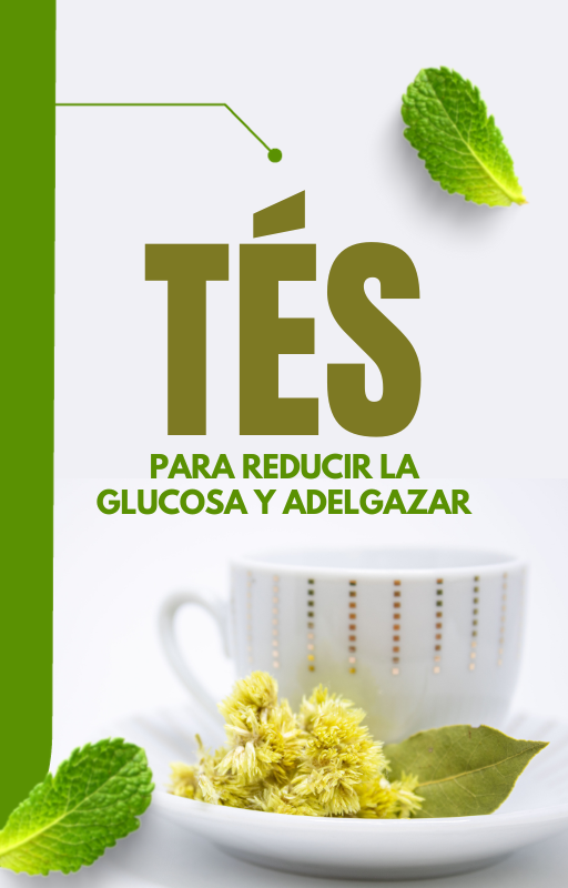 Tés Secretos Para Reducir La Glucosa Y Perder Peso Gabriel Pereir