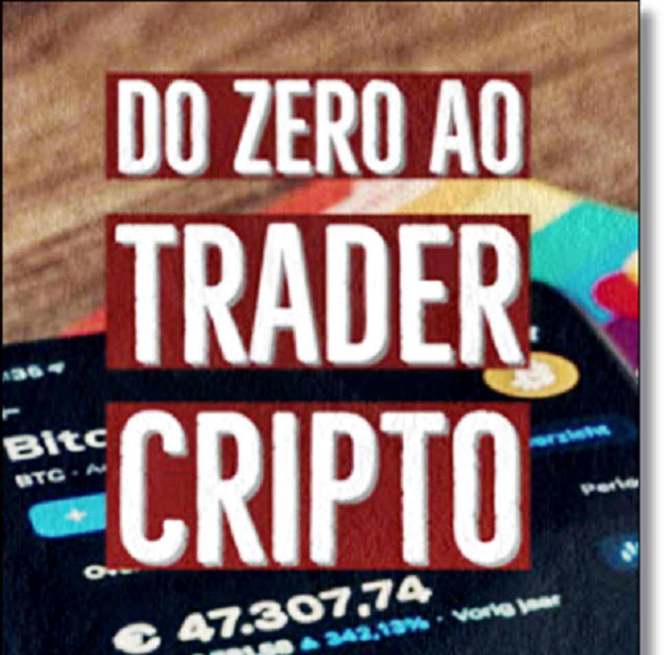DO ZERO AO TRADER CRIPTO