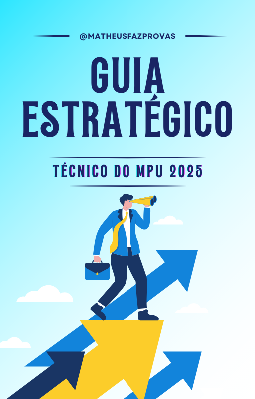 Guia Estratégico para Técnico do MPU 2025 - Pós-Edital - Matheus Ri...