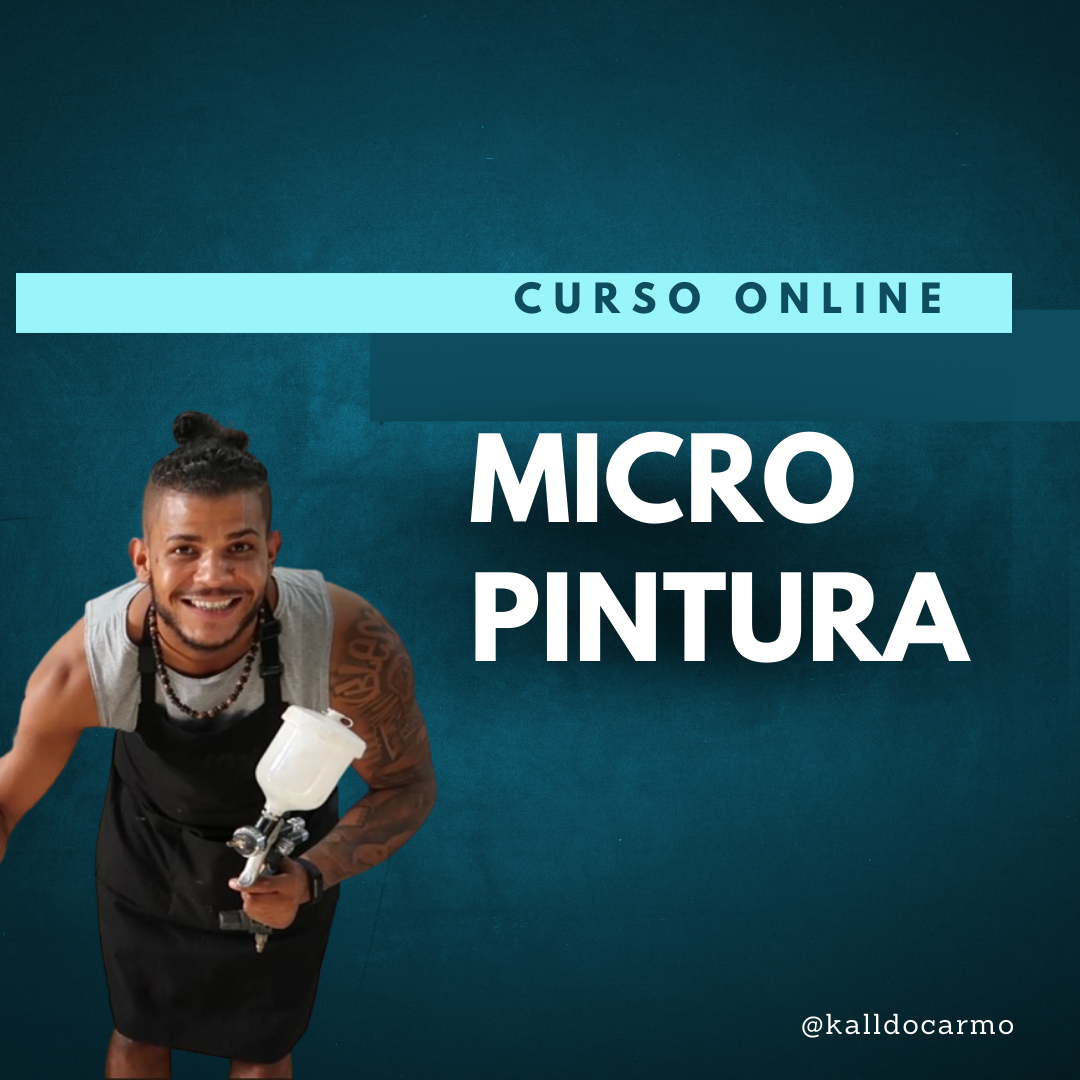 Micro Pintura Profissional - Edcarlos do Carmo | Hotmart