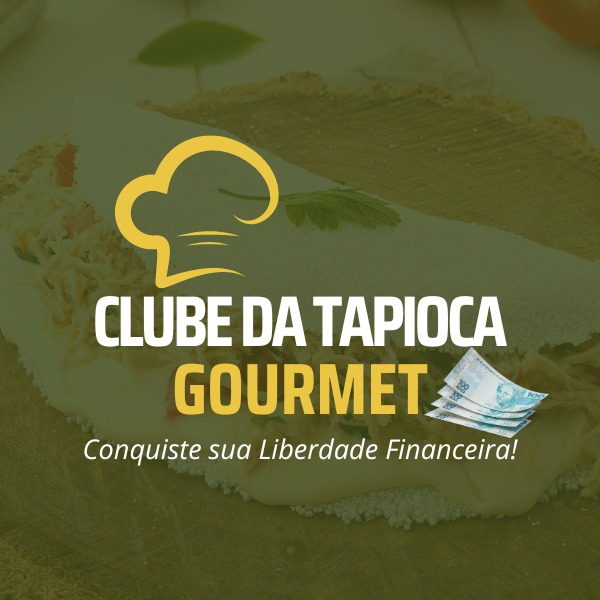Clube da Tapioca Gourmet [Premium]