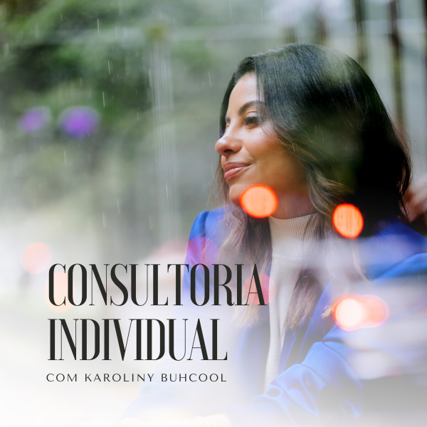 Consultoria Individual com Karoliny Buhcool