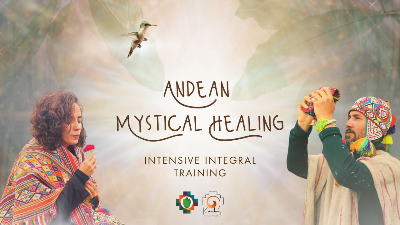 Andean Mystical Healing - Intensive Integral Training