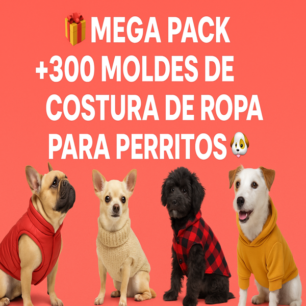 🎁 Mega Pack +300 Moldes de Costura de Ropa para Perritos 🐶