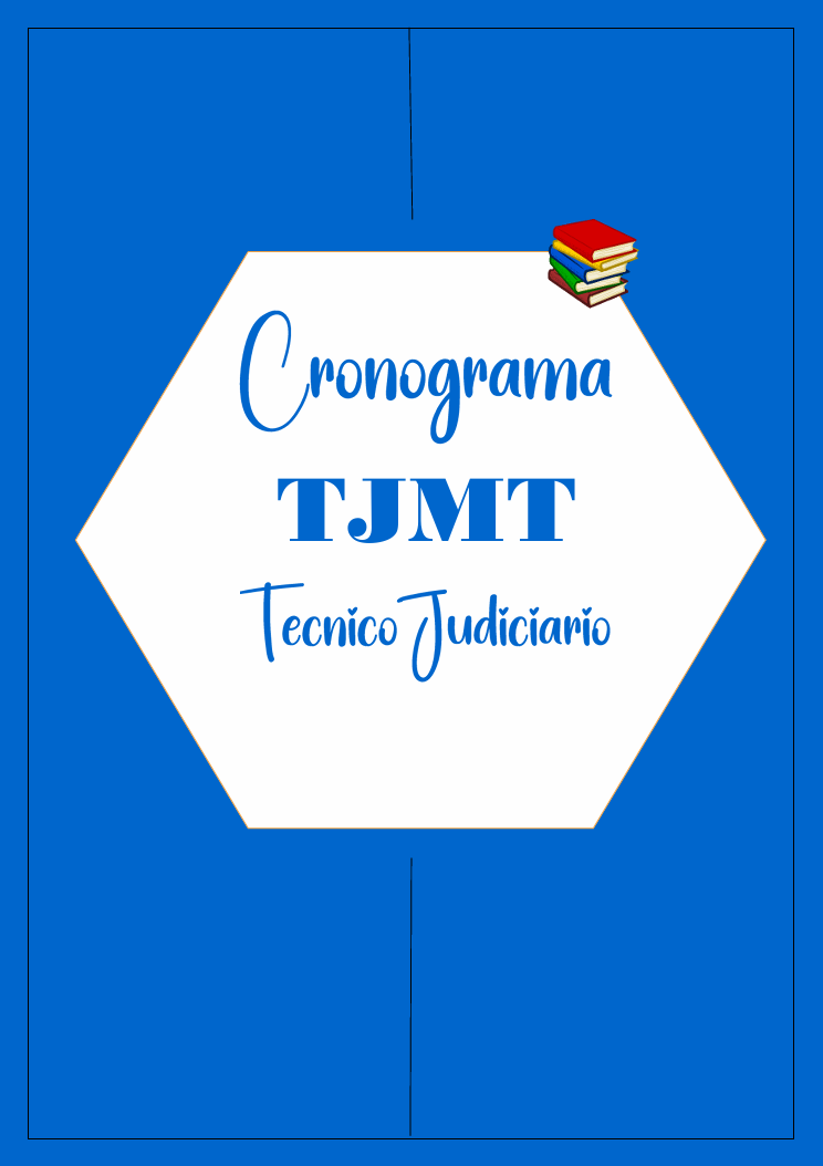 CRONOGRAMA TJMT - TÉCNICO JUDICIÁRIO - Alerandra Alves de Sousa