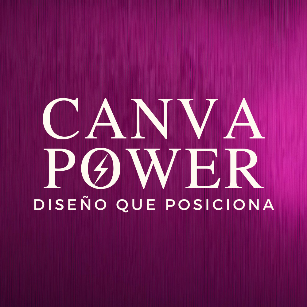 Canva Power: Diseño que Posiciona