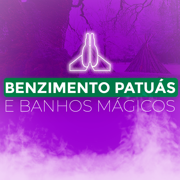 Benzimentos Patuás e Banhos Mágicos