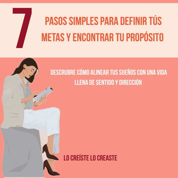 7 pasos simples para definir tus metas y encontrar tu proposito