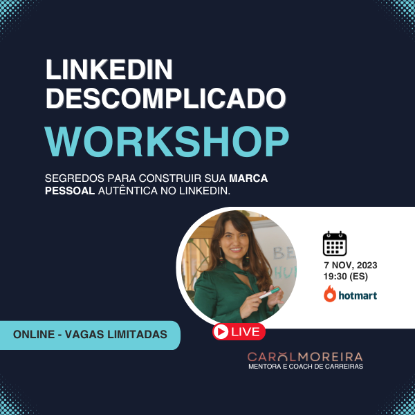 Workshop - LinkedIn Descomplicado - Carol Santos Moreira | Hotmart