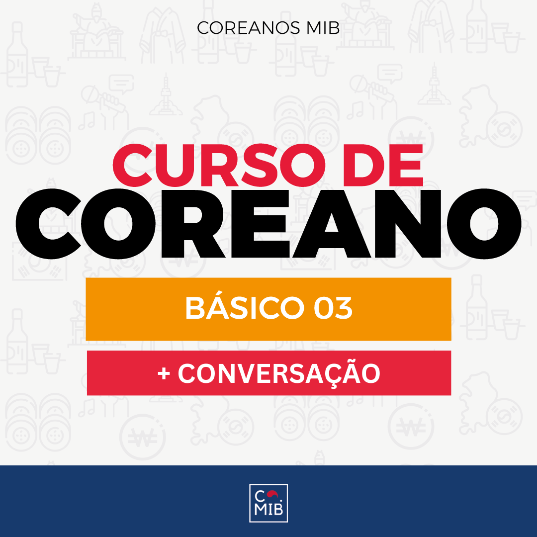 4. CURSO DE COREANO | NÍVEL BÁSICO 3 - Coreanos MIB | Hotmart