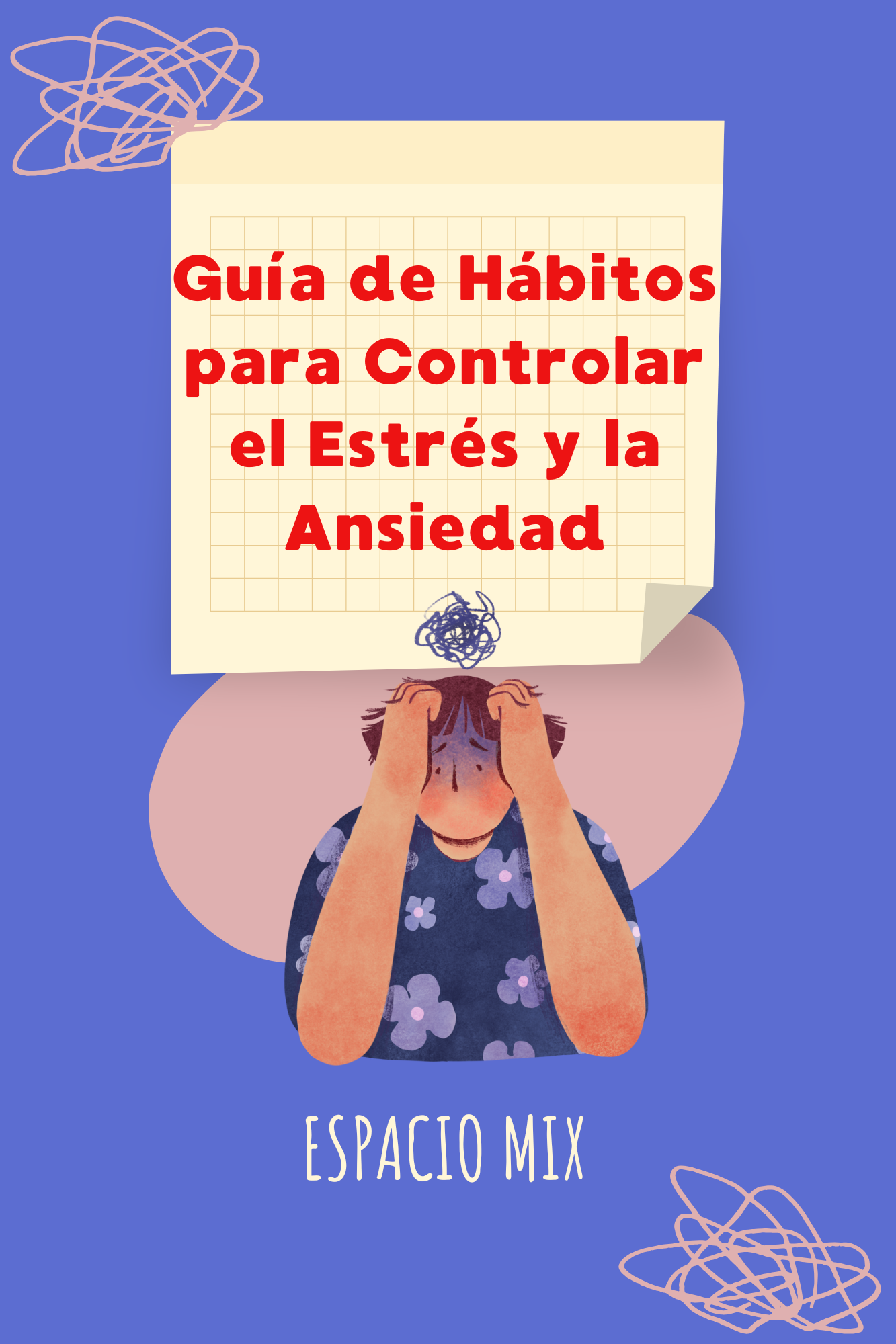 Guía de Hábitos para Controlar el Estrés y la Ansiedad - ESPACIO MI...