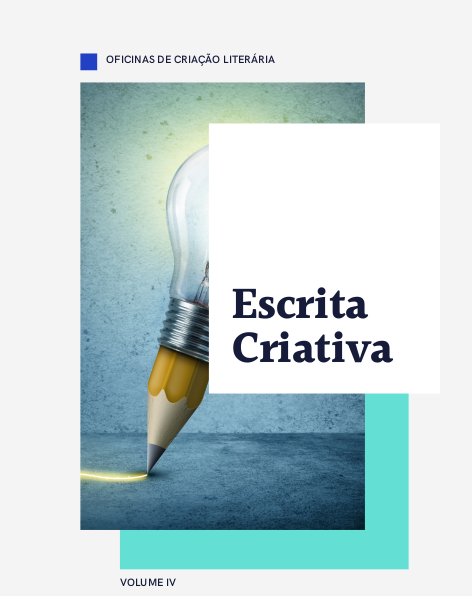 ESCRITA CRIATIVA 4: Oficinas de criação literária-Explorando o Novo...