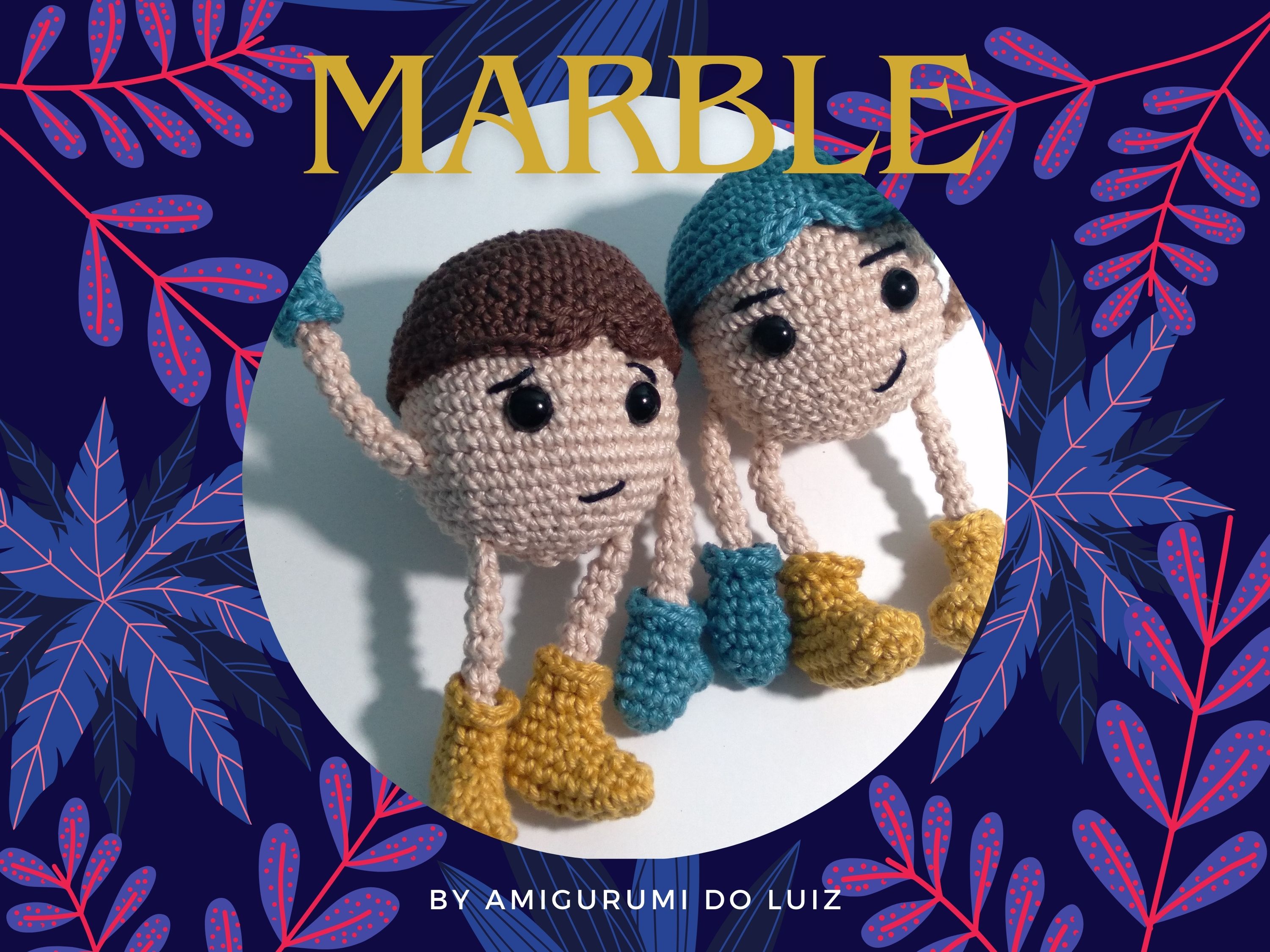 Marble - seu boneco em crochê - Luiz Rosa | Hotmart