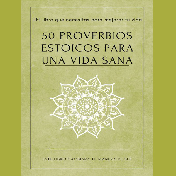 50 Proverbios Estoicos Para Una Vida Sana | Hotmart