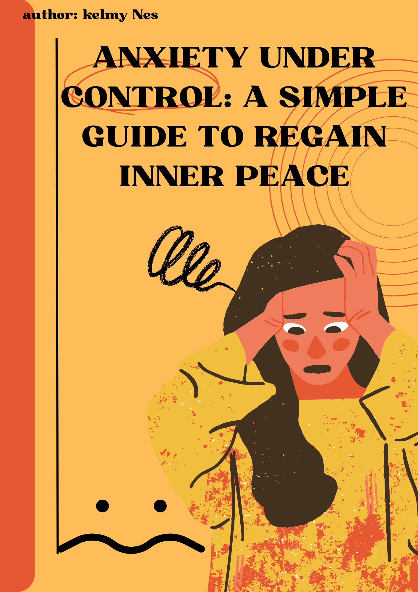 ANXIETY UNDER CONTROL: A SIMPLE GUIDE TO REGAIN INNER PEACE