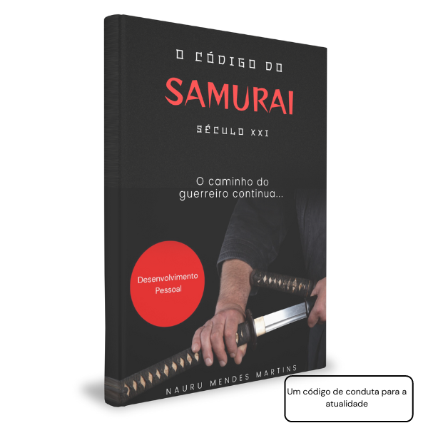 O Código do samurai, século XXI - Nauru Mendes | Hotmart